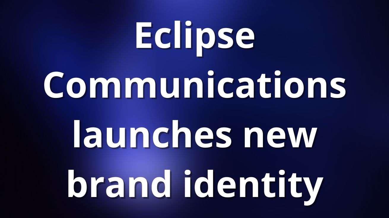 Eclipse Communications launches new brand identity