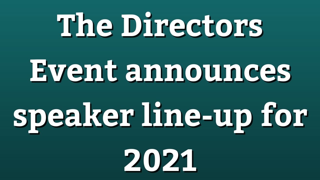 The Directors Event announces speaker line-up for 2021