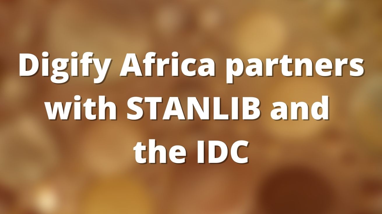 Digify Africa partners with STANLIB and the IDC