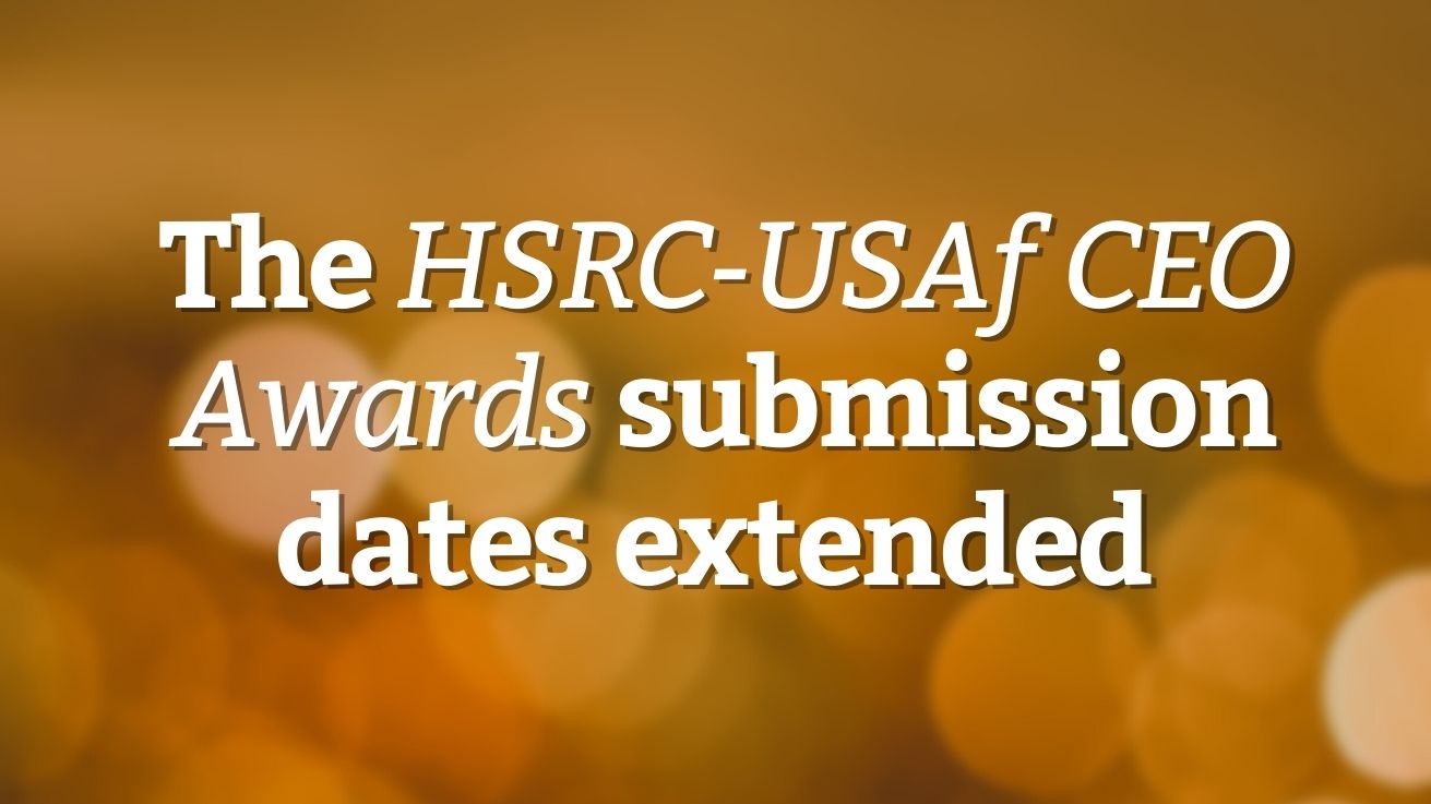 The HSRC-USAf CEO Awards submission dates extended