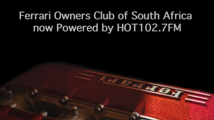 HOT102.7FM the official radio station of Ferrari Owners’ Club of SA