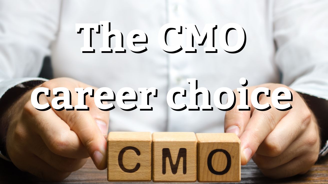 The CMO career choice