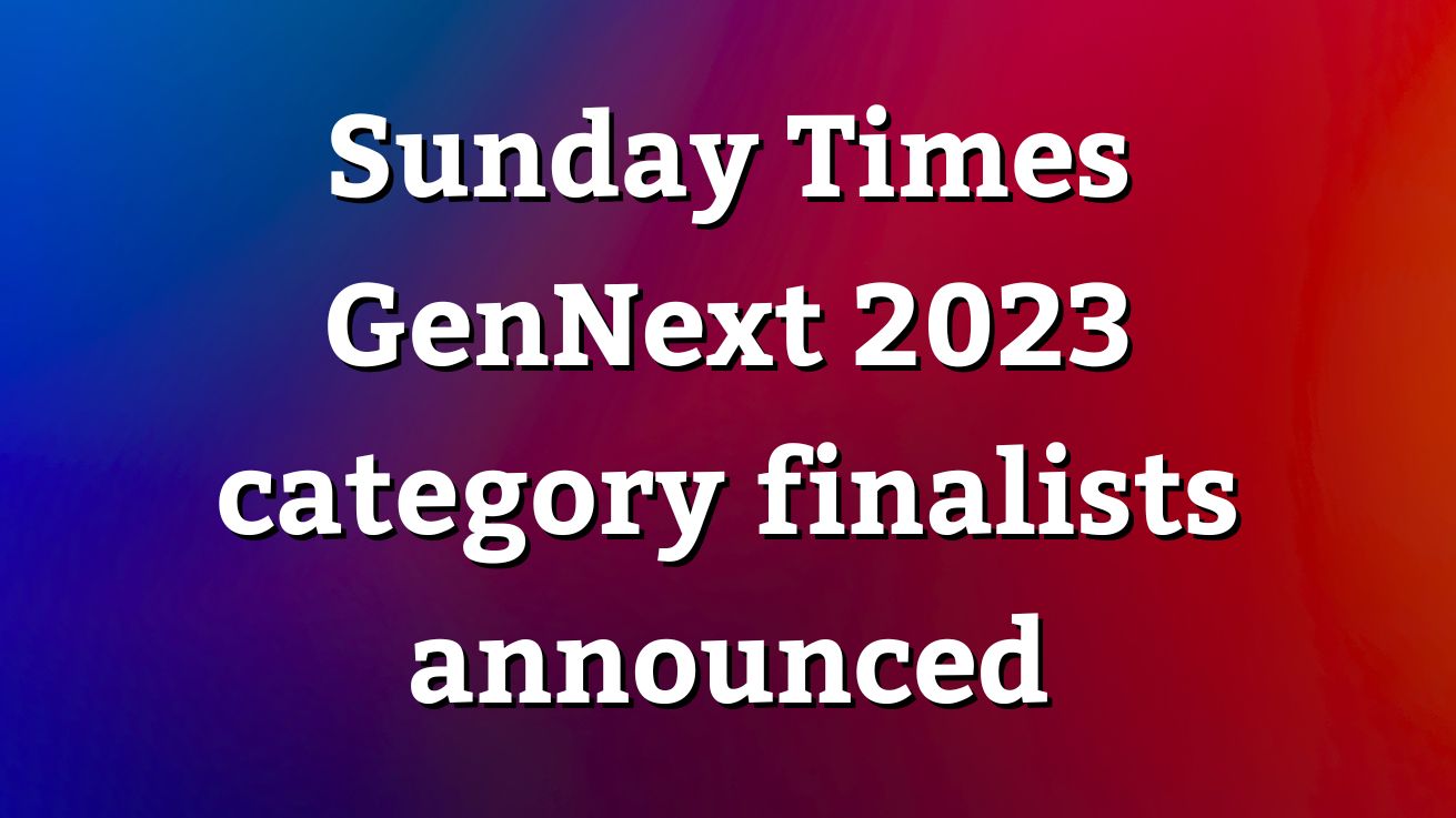 Sunday Times GenNext 2023 category finalists announced
