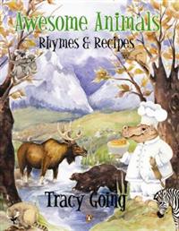 Tracy Going`s returns with Awesome Animals - Rhymes & Recipes